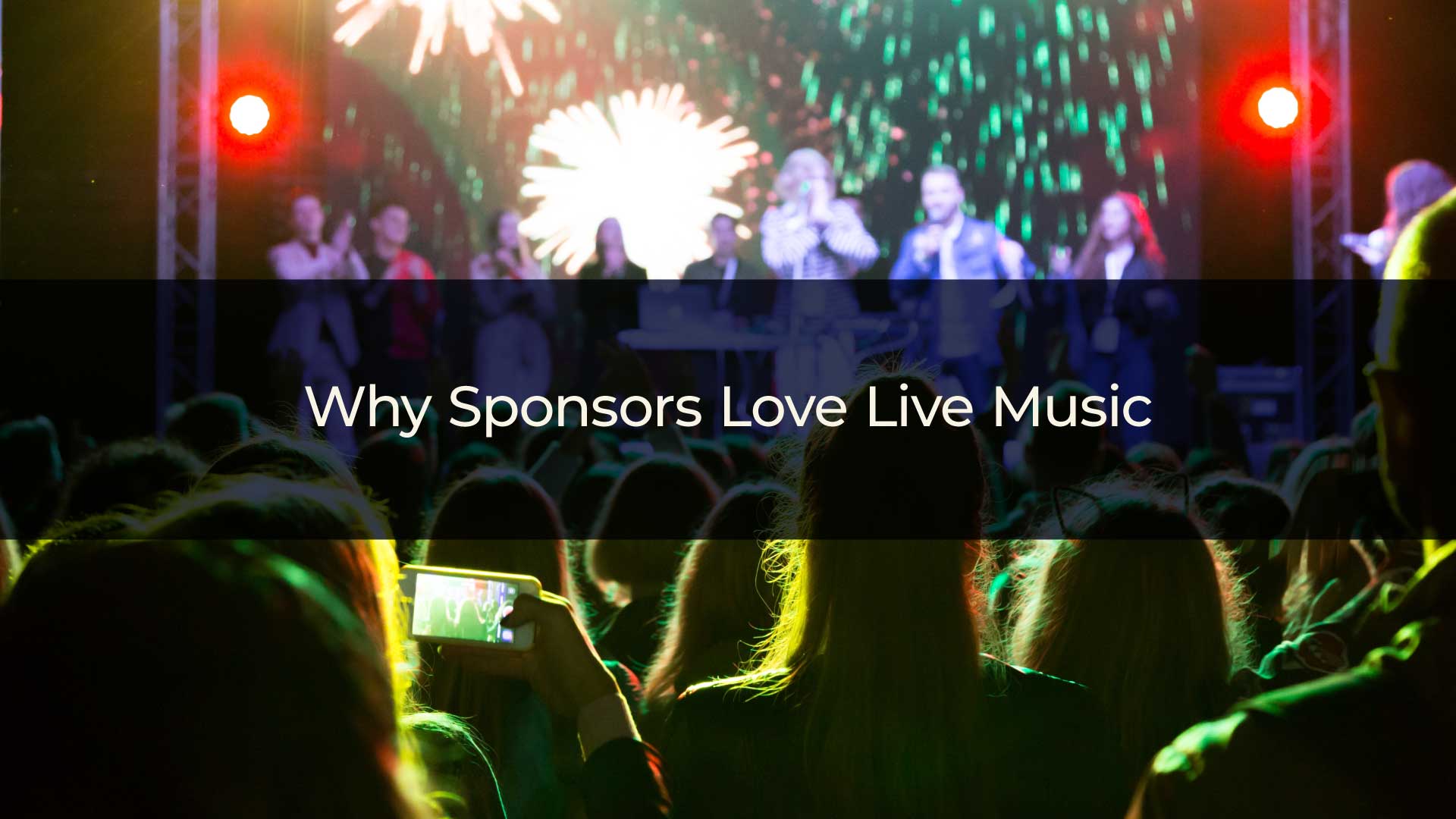 Why Sponsors Love Live Music - The Sponsorship Guy